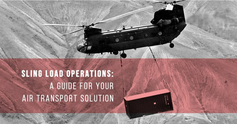 Sling Load Operations: A Guide for your Air Transport Solution - Air ...